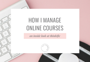 How I Manage Online Courses: An inside look at Thinkific - Kat Schmoyer