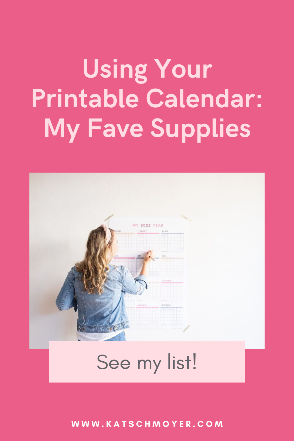 Your Printable Calendar: My Fave Supplies - Kat Schmoyer