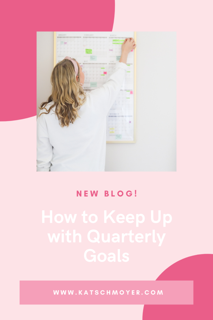 Keep up with Quarterly Goals | Tips for Goal Setting for your Business