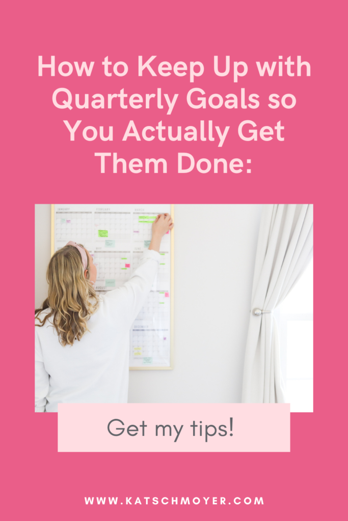 Keep up with Quarterly Goals | Tips for Goal Setting for your Business